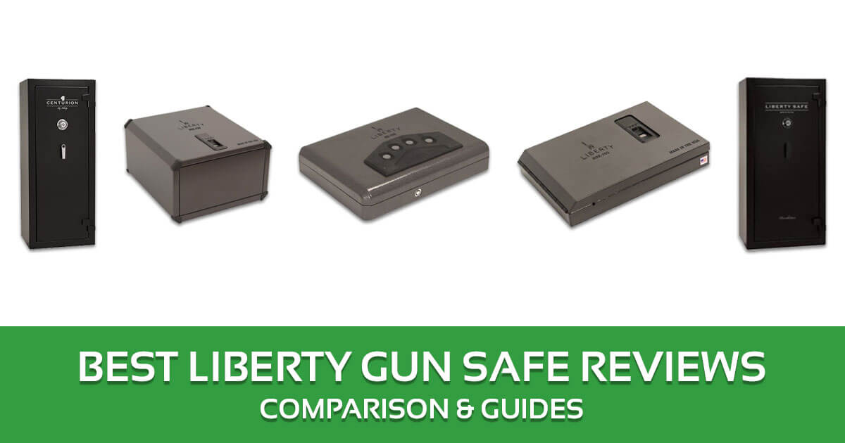 Best Liberty Gun Safe Reviews (April, 2024) - How To Home Safety