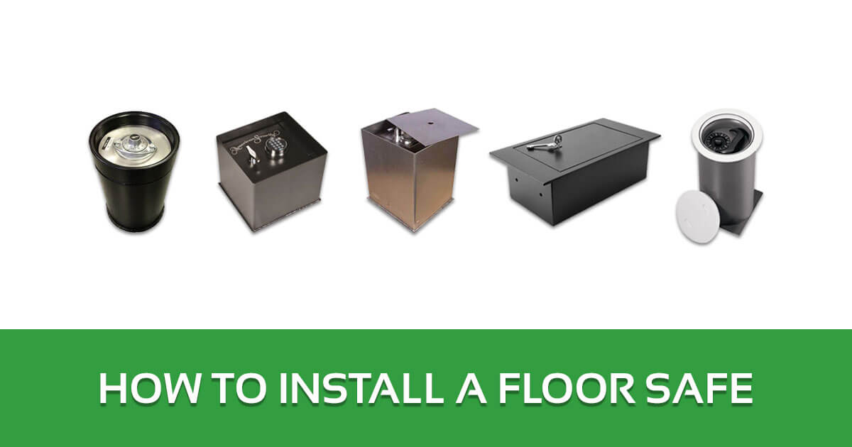 How To Install A Floor Safe: A Dummies Guide