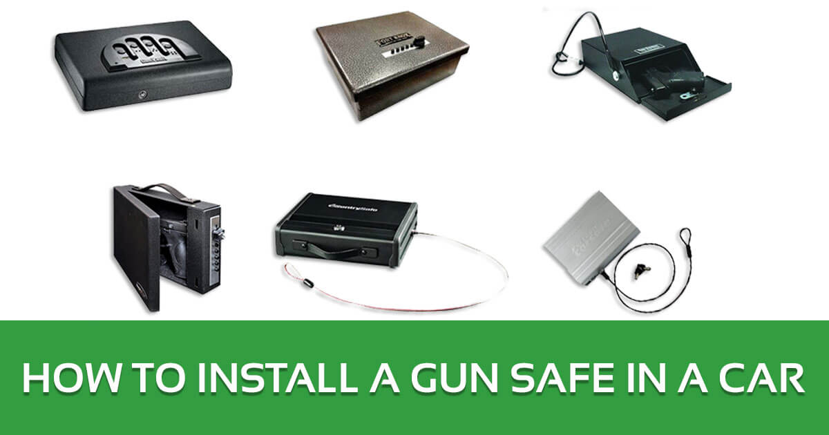 How To Install A Gun Safe In A Car